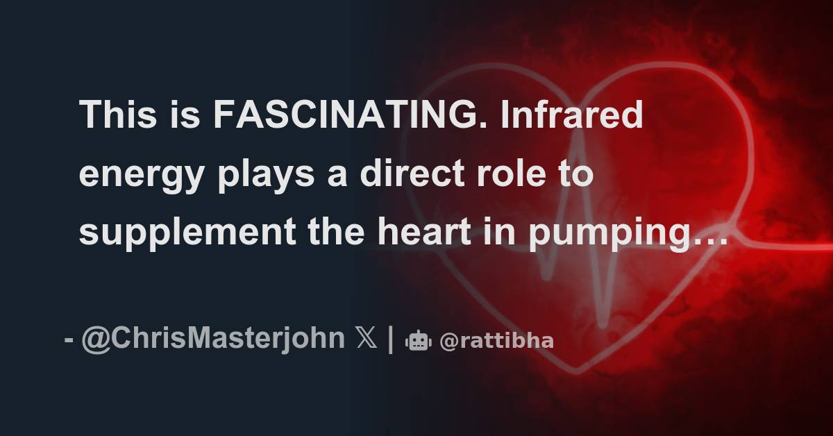 This is FASCINATING. Infrared energy plays a direct role to supplement ...