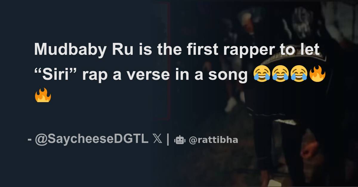 Mudbaby Ru is the first rapper to let “Siri” rap a verse in a song 😂😂😂🔥 ...