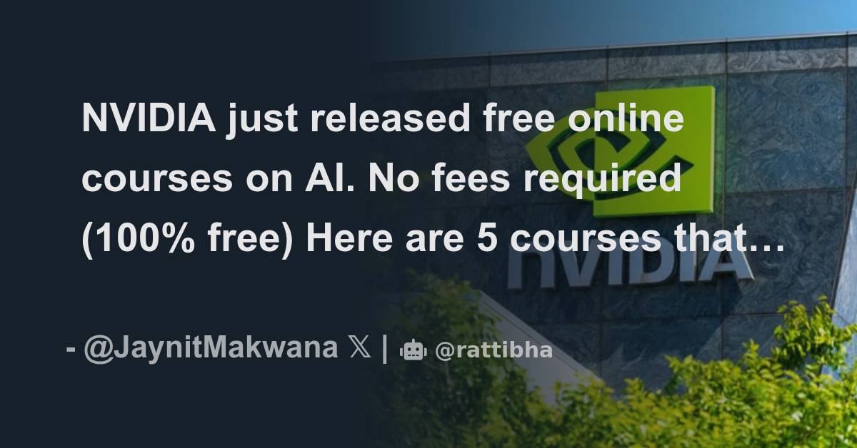 NVIDIA just released free online courses on AI. No fees required (100% ...