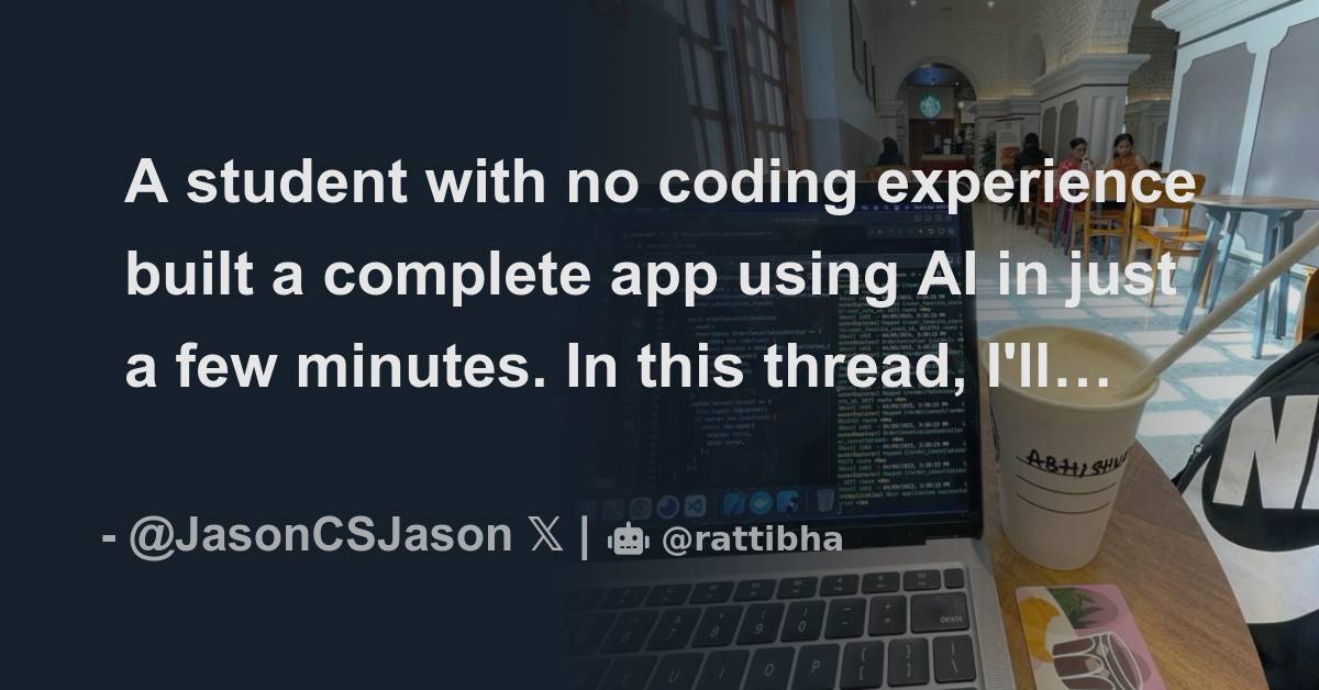 A student with no coding experience built a complete app using AI in ...