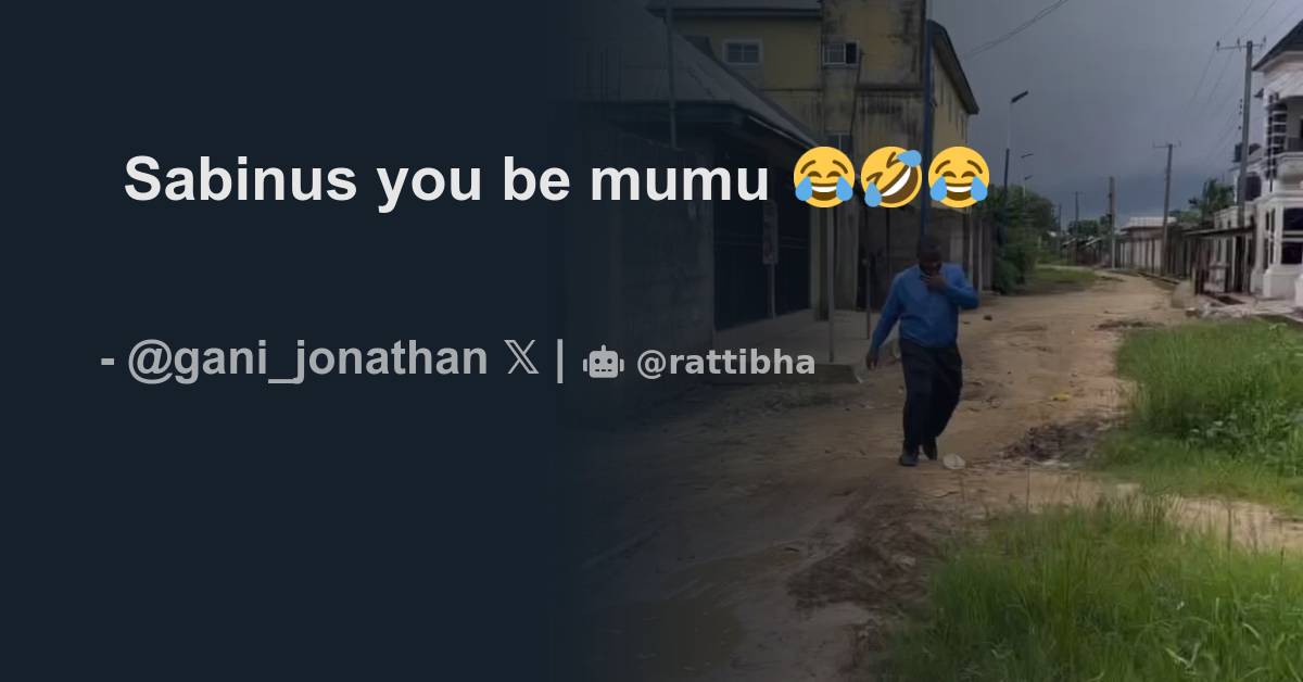 Sabinus you be mumu 😂🤣😂 - المسلسل من JOE 𝕏 @gani_jonathan - رتبها