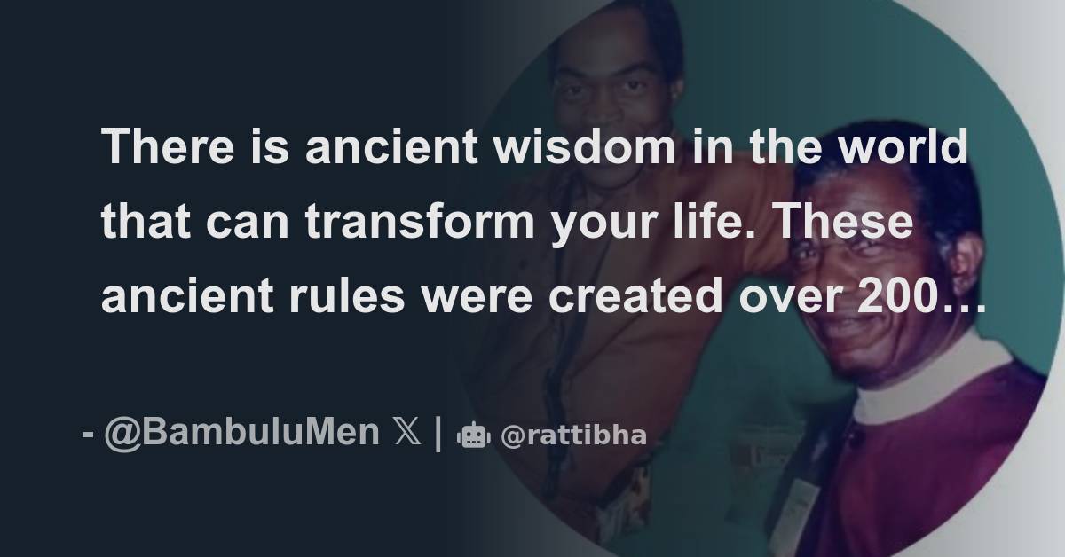 There is ancient wisdom in the world that can transform your life. These ancient rules were ...