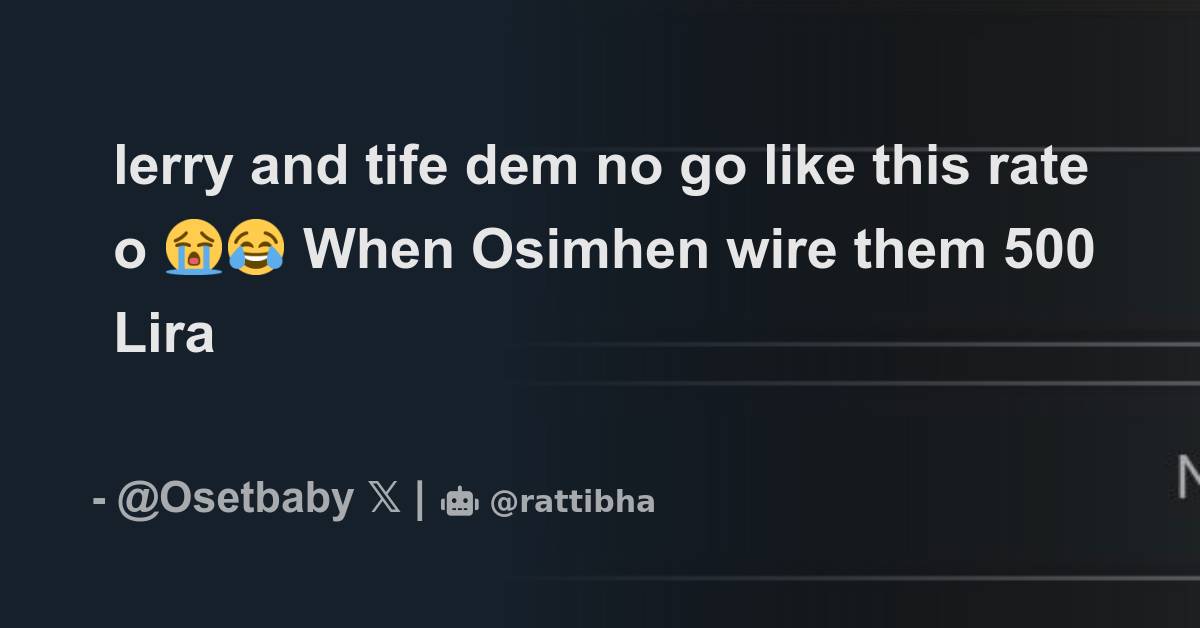lerry and tife dem no go like this rate o 😭😂 - Thread from 𝕩🅳 @Osetbaby ...