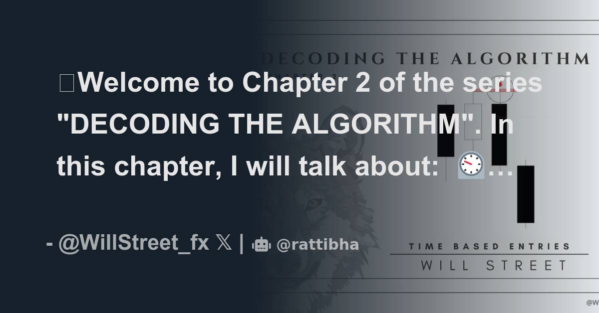 🥷welcome To Chapter 2 Of The Series Decoding The Algorithm In This