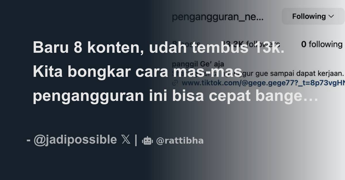 Baru 8 konten, udah tembus 13k. Kita bongkar cara mas-mas pengangguran ini bisa cepat banget ...