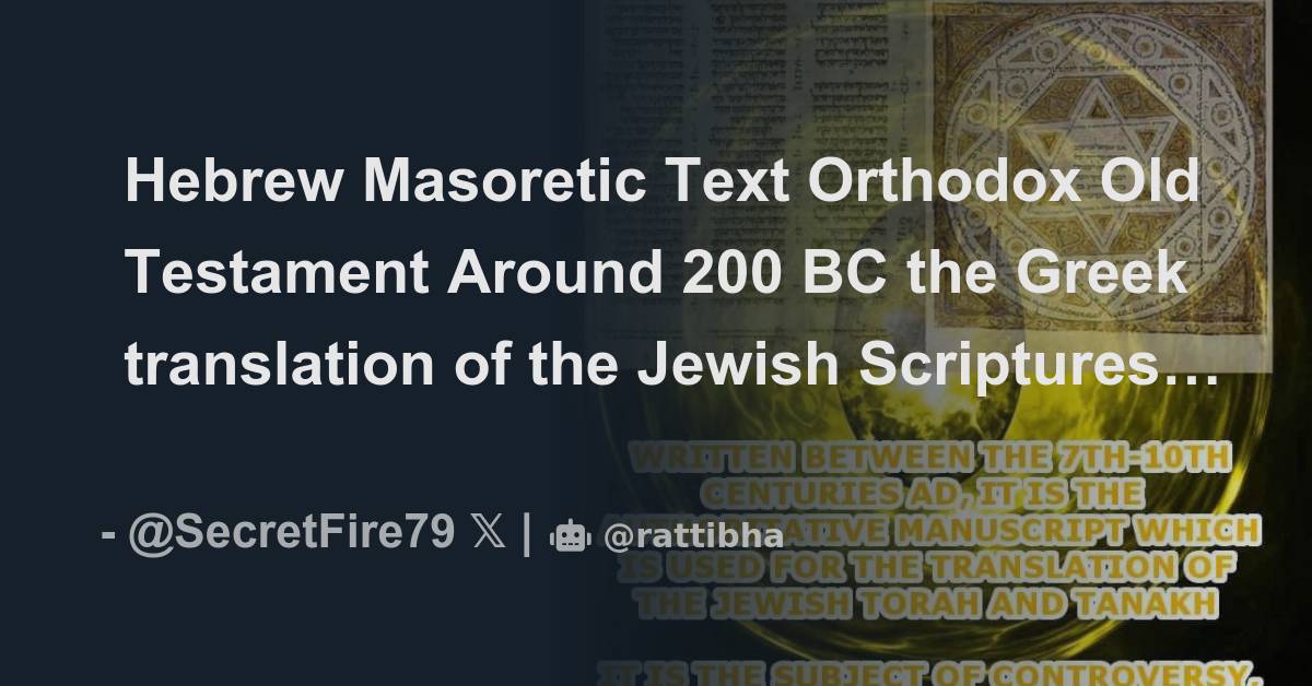 Hebrew Masoretic Text Orthodox Old Testament Around 200 BC the Greek ...