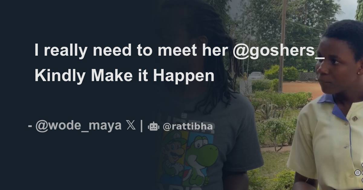 I really need to meet her @goshers_ Kindly Make it Happen - Thread from ...