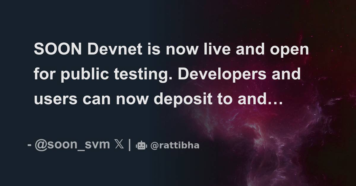 SOON Devnet is now live and open for public testing. Developers and ...
