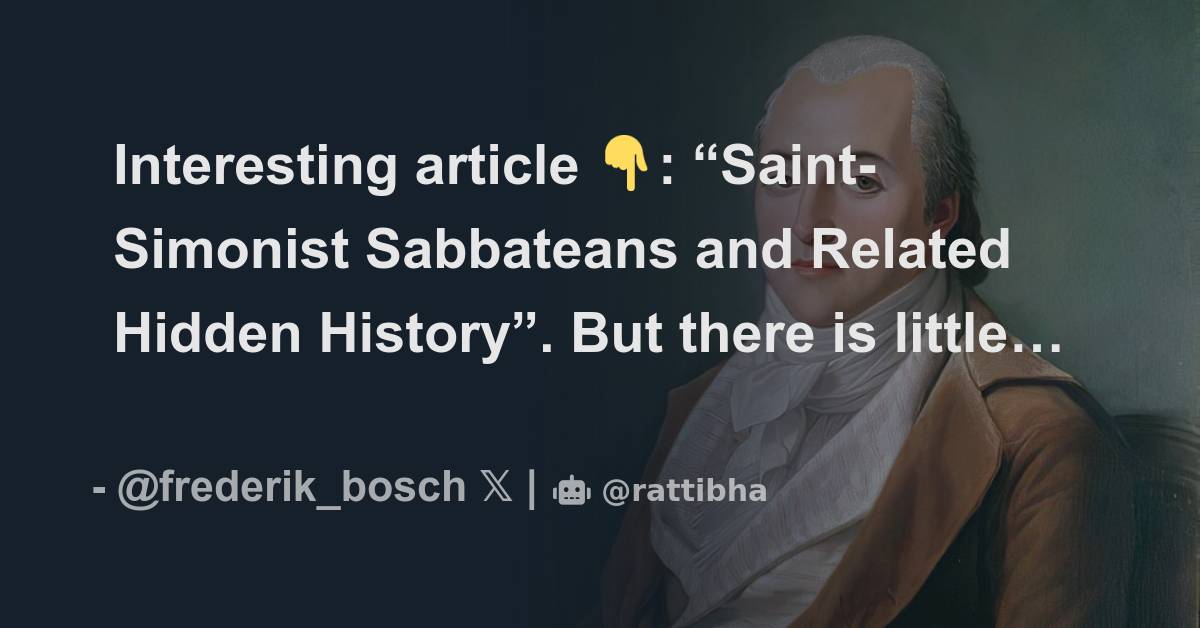 Interesting article 👇: “Saint-Simonist Sabbateans and Related Hidden ...