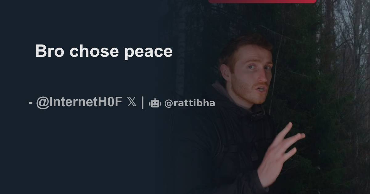 Bro chose peace - Thread from internet hall of fame @InternetH0F - Rattibha