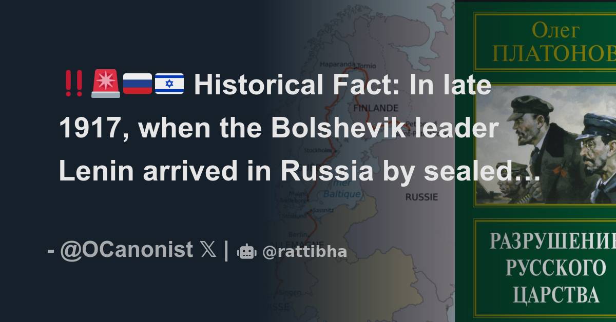 ‼️🚨🇷🇺🇮🇱 Historical Fact: In late 1917, when the Bolshevik leader Lenin ...