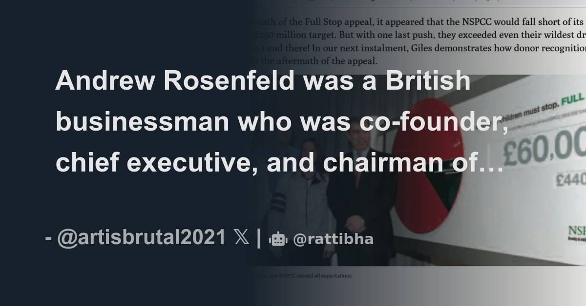Andrew Rosenfeld was a British businessman who was co-founder, chief ...