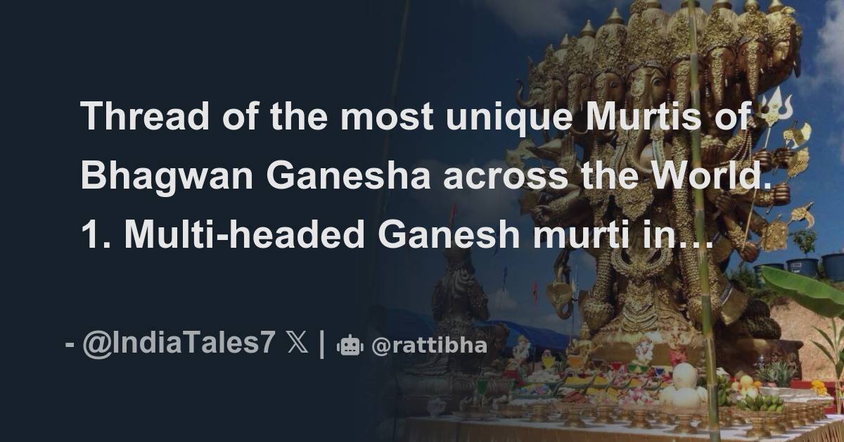 Thread of the most unique Murtis of Bhagwan Ganesha across the World. 1 ...
