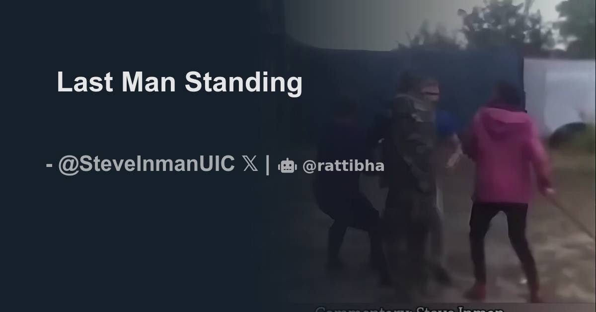 Last Man Standing - Thread from Steve Inman @SteveInmanUIC - Rattibha