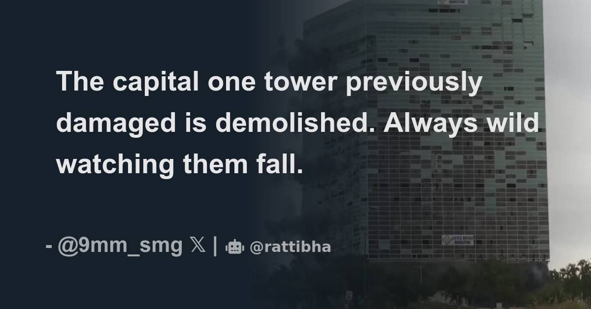 The capital one tower previously damaged is demolished. Always wild watching them fall ...