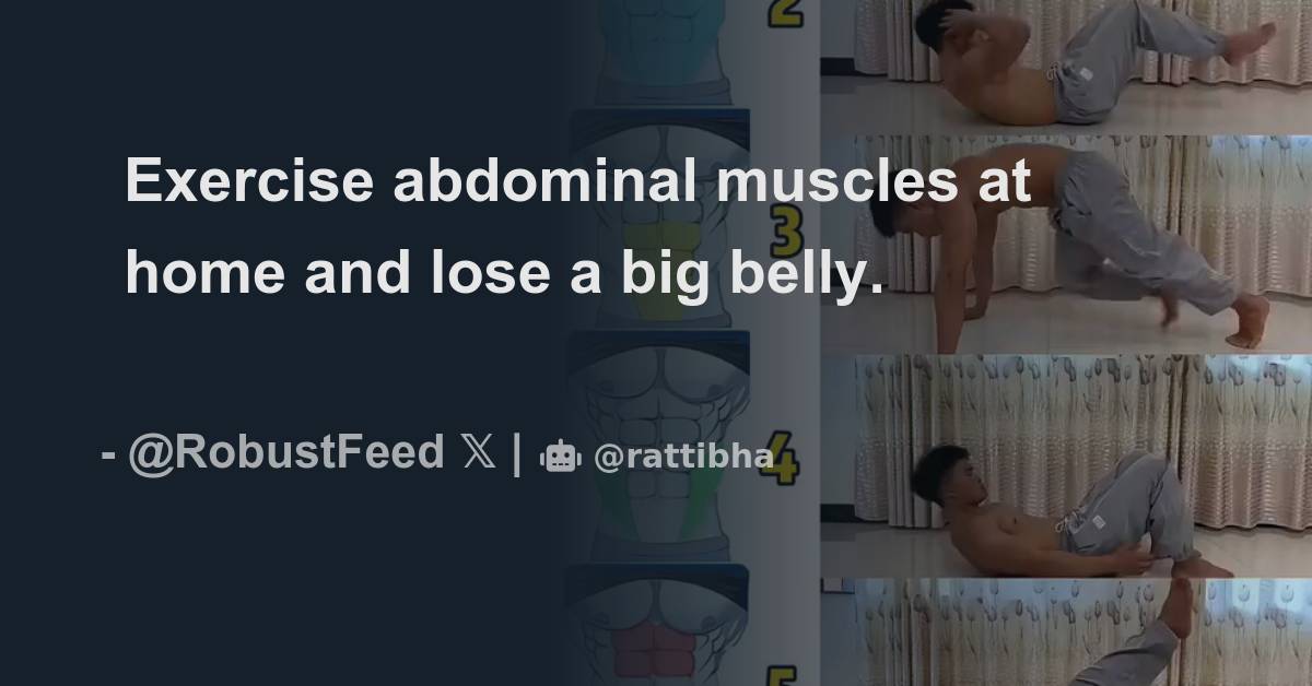 Exercise abdominal muscles at home and lose a big belly. - Thread from ...