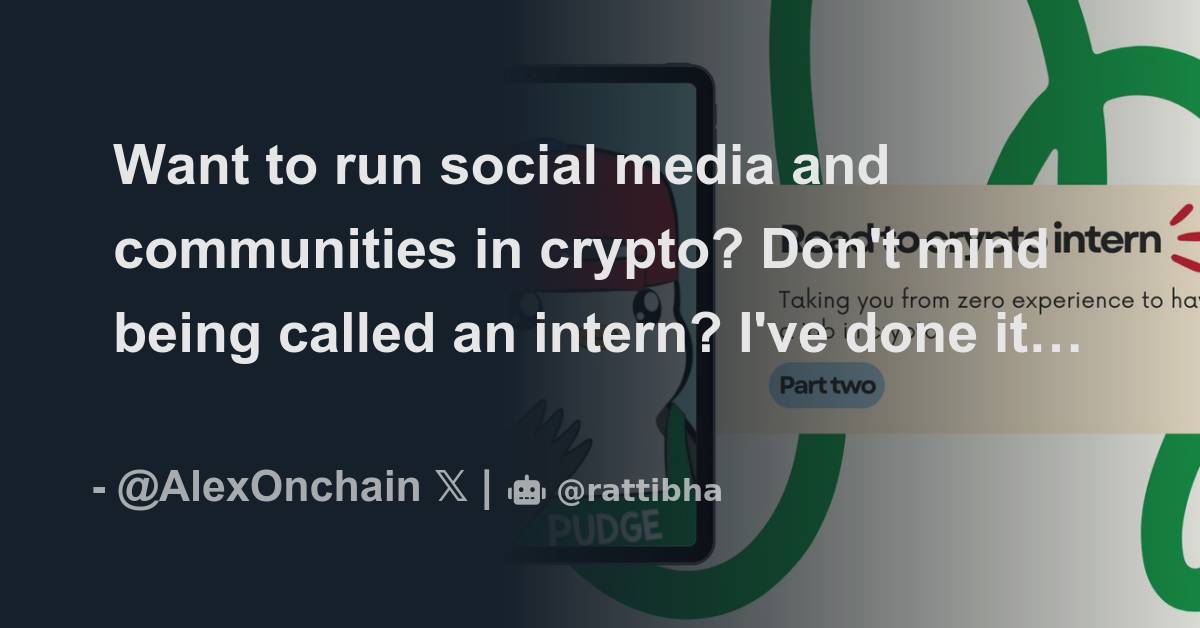 Want to run social media and communities in crypto? Don't mind being called an intern? I've done ...