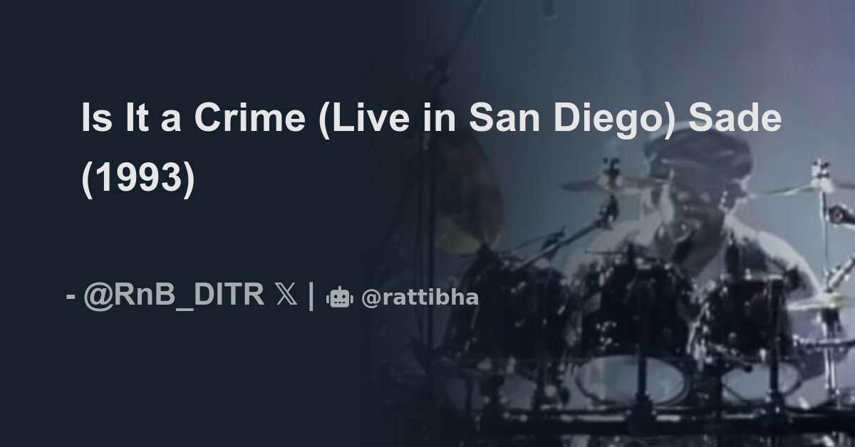 Is It a Crime (Live in San Diego) Sade (1993) - المسلسل من Rhythm ...