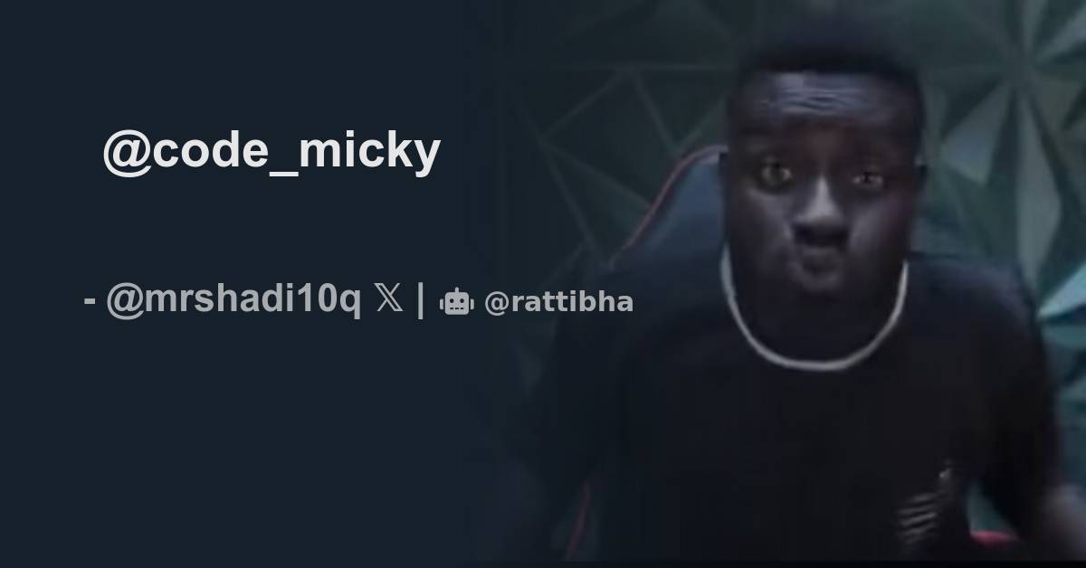 @code_micky - Thread from Shadi @mrshadi10q - Rattibha