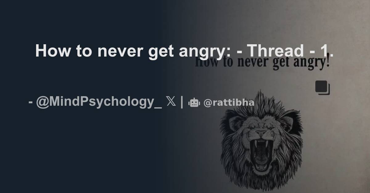 How to never get angry: - Thread - - Thread from Mind Psychology ⚡ ...