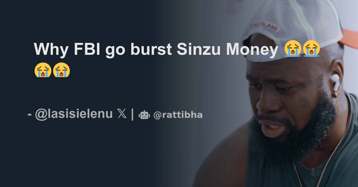 Why FBI go burst Sinzu Money 😭😭😭😭 - المسلسل من Lasisielenu @lasisielenu - رتبها
