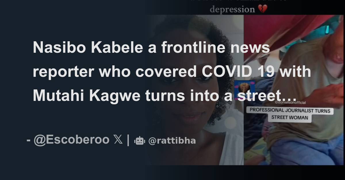 Nasibo Kabele a frontline news reporter who covered COVID 19 with ...
