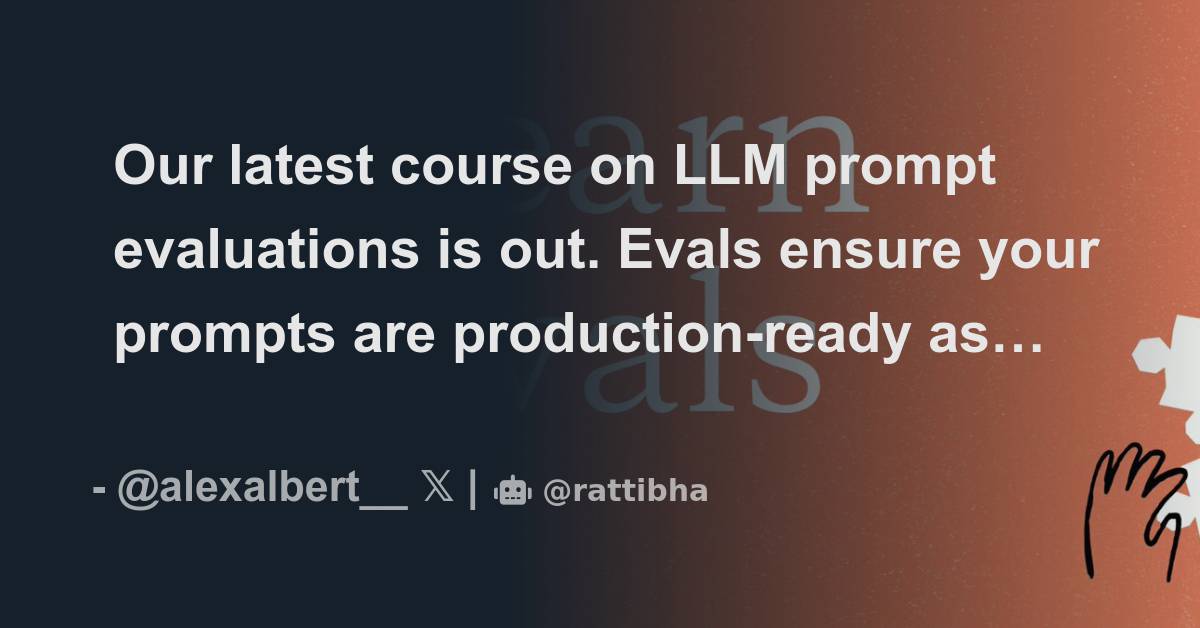 Our latest course on LLM prompt evaluations is out. Evals ensure your ...
