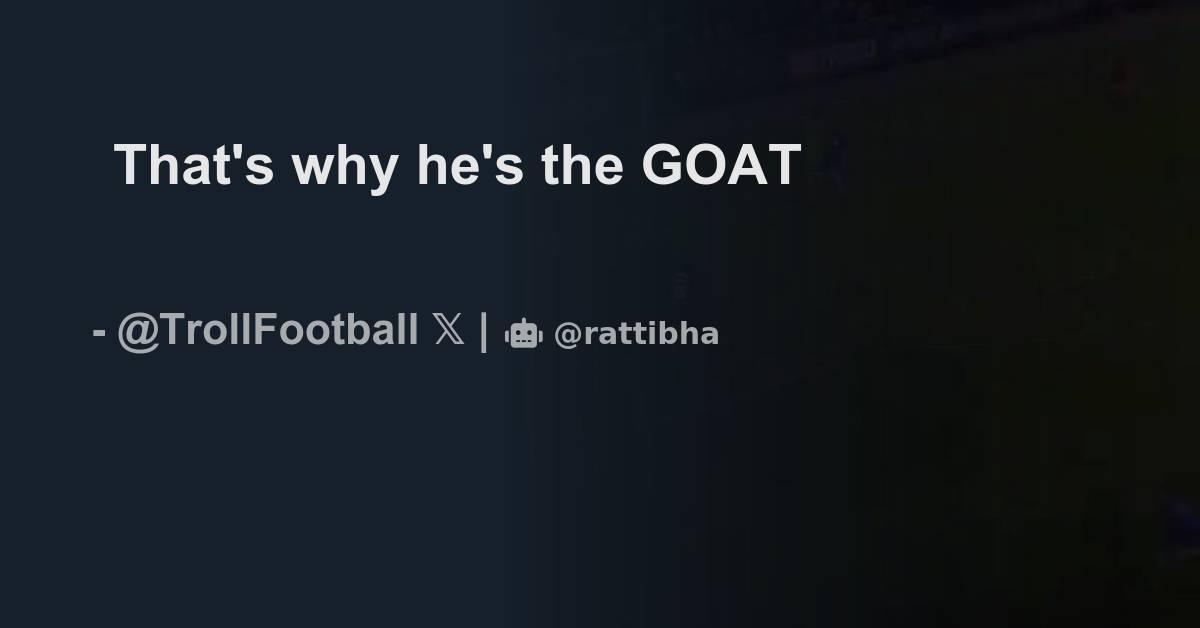 That's why he's the GOAT - Thread from Troll Football @TrollFootball ...