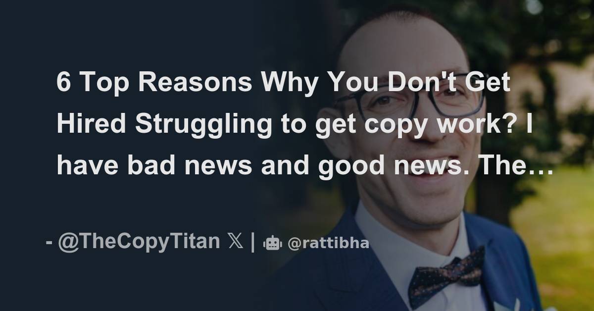 6 Top Reasons Why You Don't Get Hired Struggling to get copy work? I ...