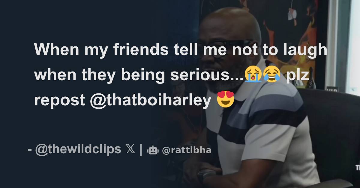 When my friends tell me not to laugh when they being serious...😭😂 ...