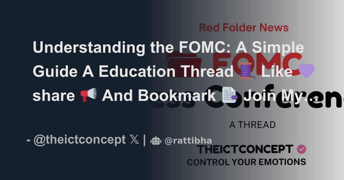 Understanding the FOMC: A Simple Guide A Education Thread 🧵 Like 💜 share 📢 And Bookmark 📑 Join ...
