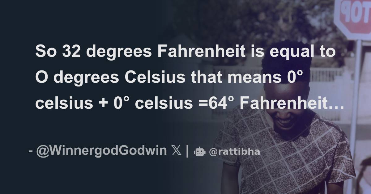 So 32 degrees Fahrenheit is equal to O degrees Celsius that means 0 ...