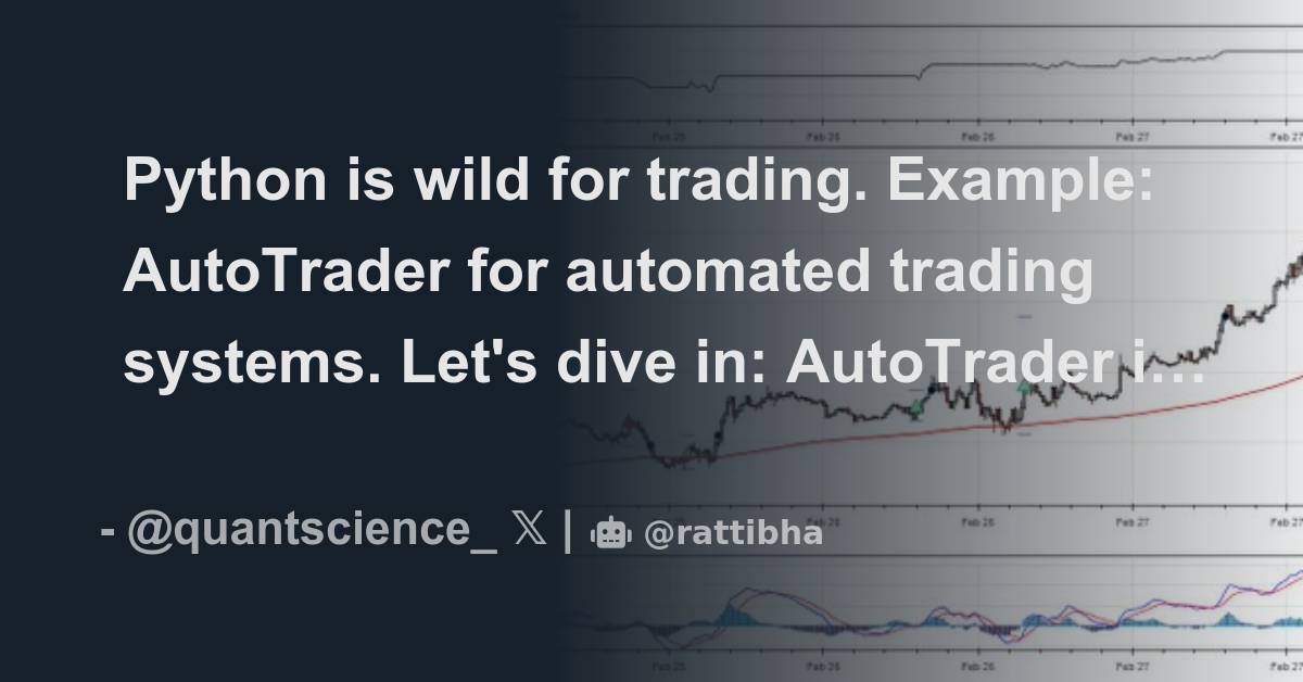 Python is wild for trading. Example: AutoTrader for automated trading systems. Let's dive in ...