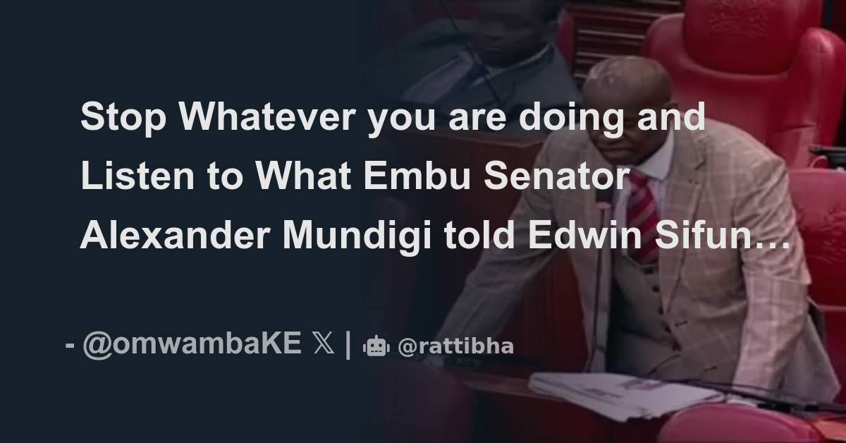 Stop Whatever you are doing and Listen to What Embu Senator Alexander ...