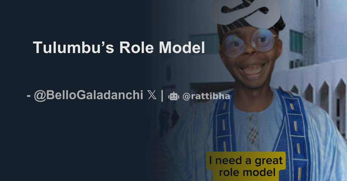 Tulumbu’s Role Model - المسلسل من Dan Bello @BelloGaladanchi - رتبها