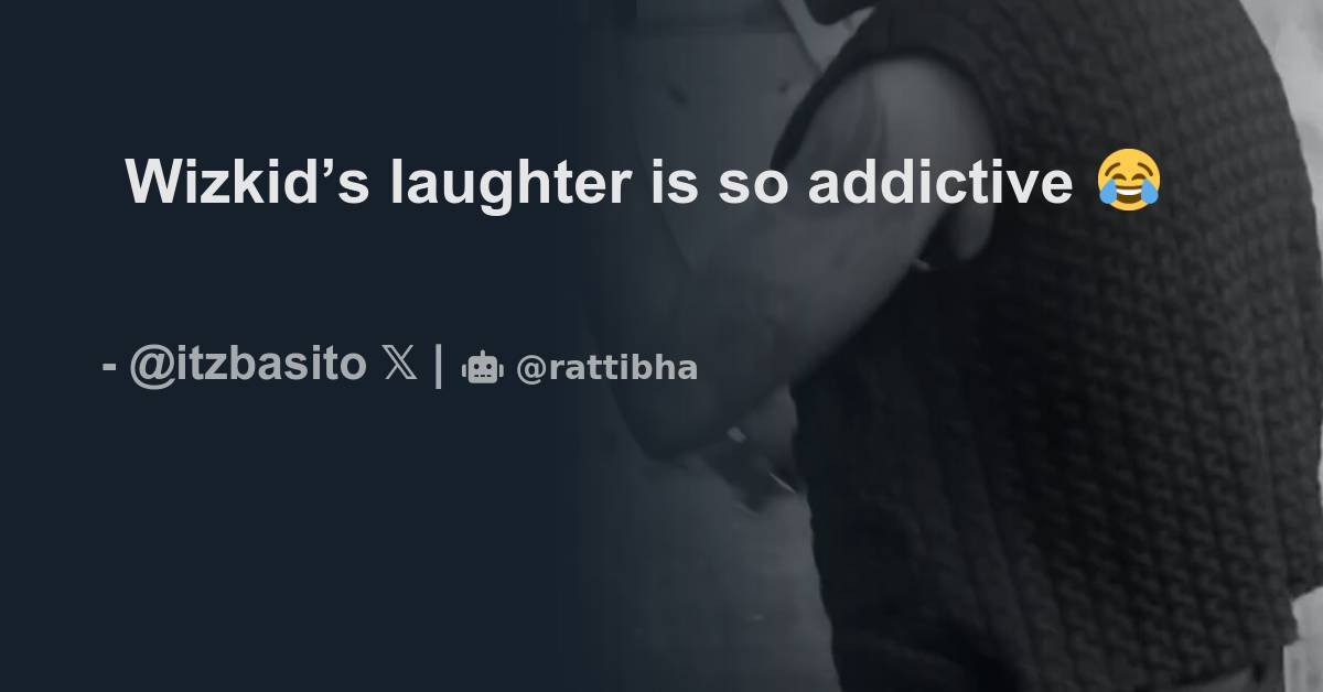 Wizkid’s laughter is so addictive 😂 - Thread from BASITO @itzbasito ...
