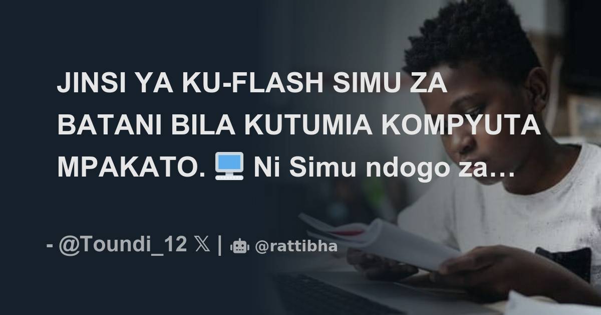 JINSI YA KU-FLASH SIMU ZA BATANI BILA KUTUMIA KOMPYUTA MPAKATO. 🖥️ Ni ...