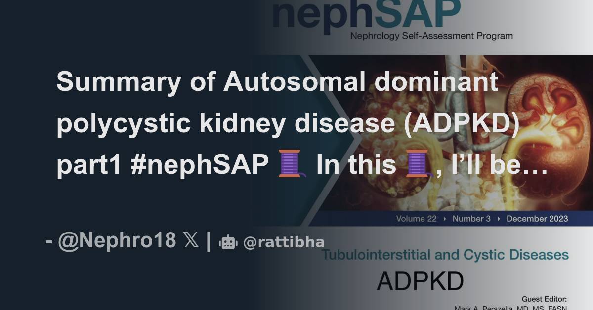 Summary of Autosomal dominant polycystic kidney disease (ADPKD) part1 # ...