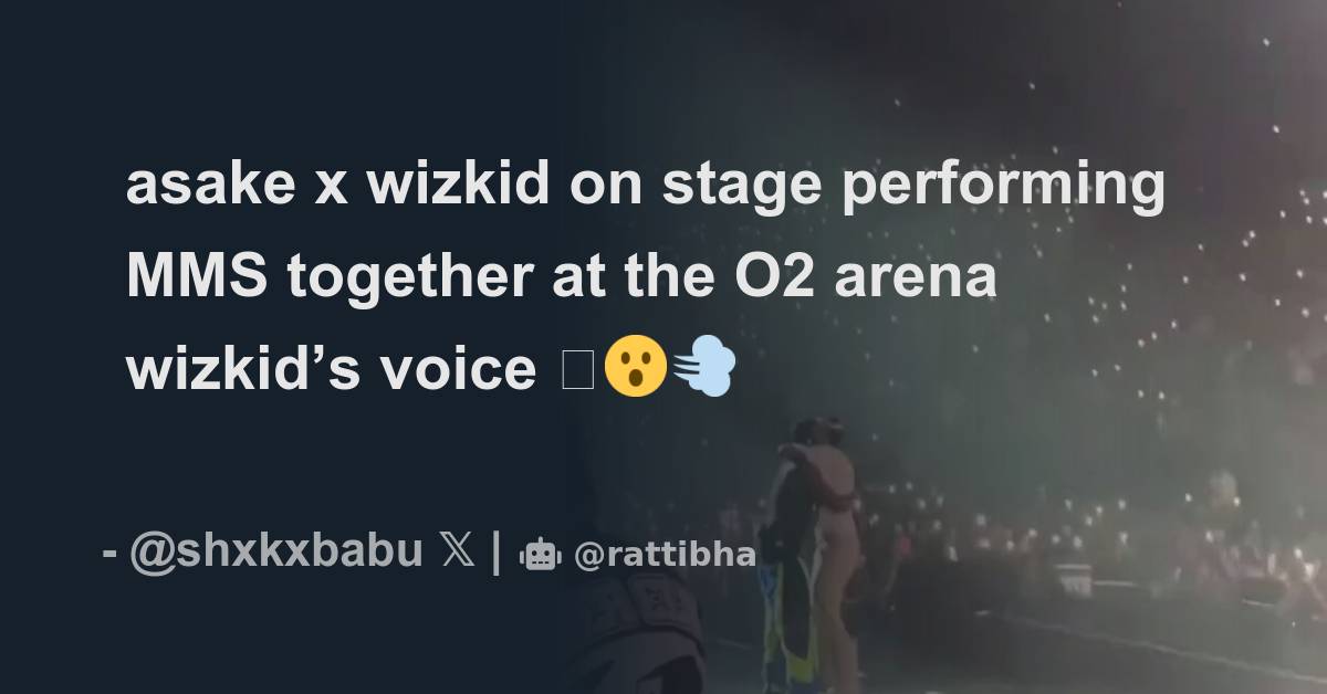 asake x wizkid on stage performing MMS together at the O2 arena wizkid ...