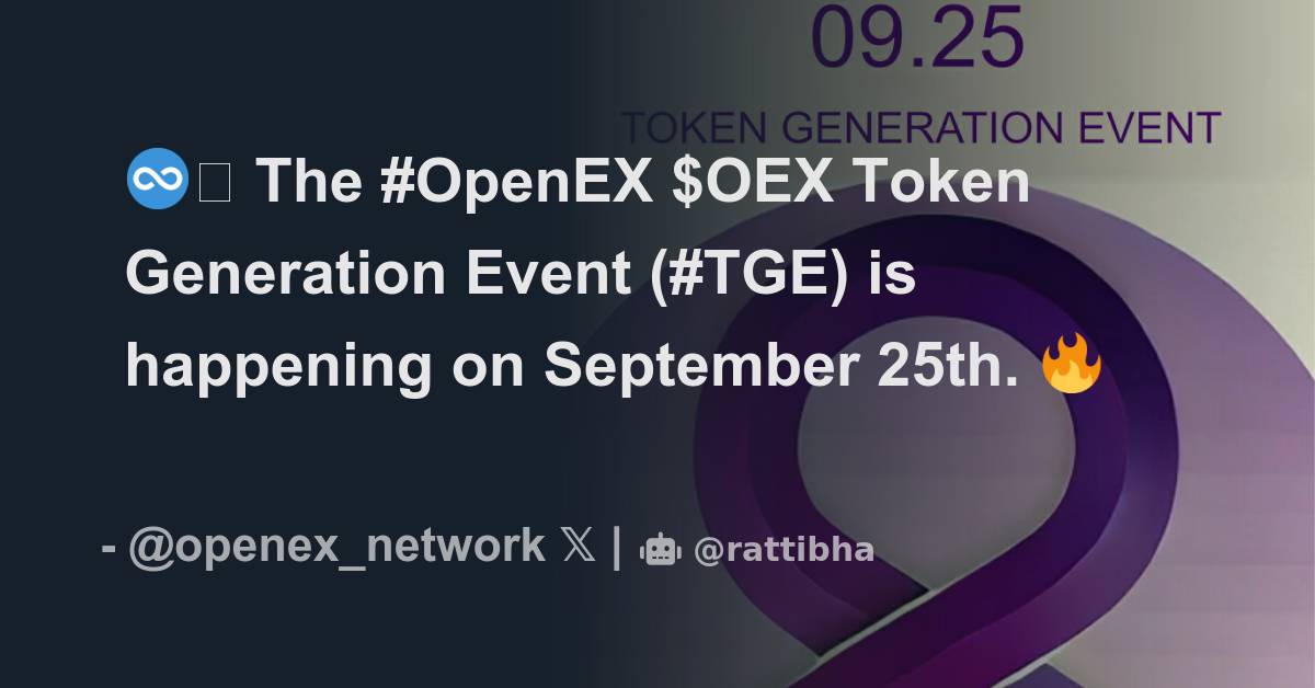 ♾🪧 The #OpenEX $OEX Token Generation Event (#TGE) is happening on ...