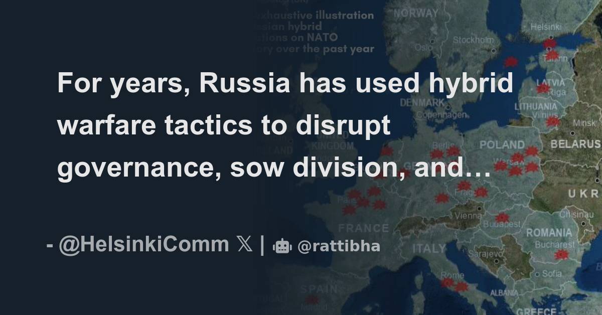 For years, Russia has used hybrid warfare tactics to disrupt governance ...