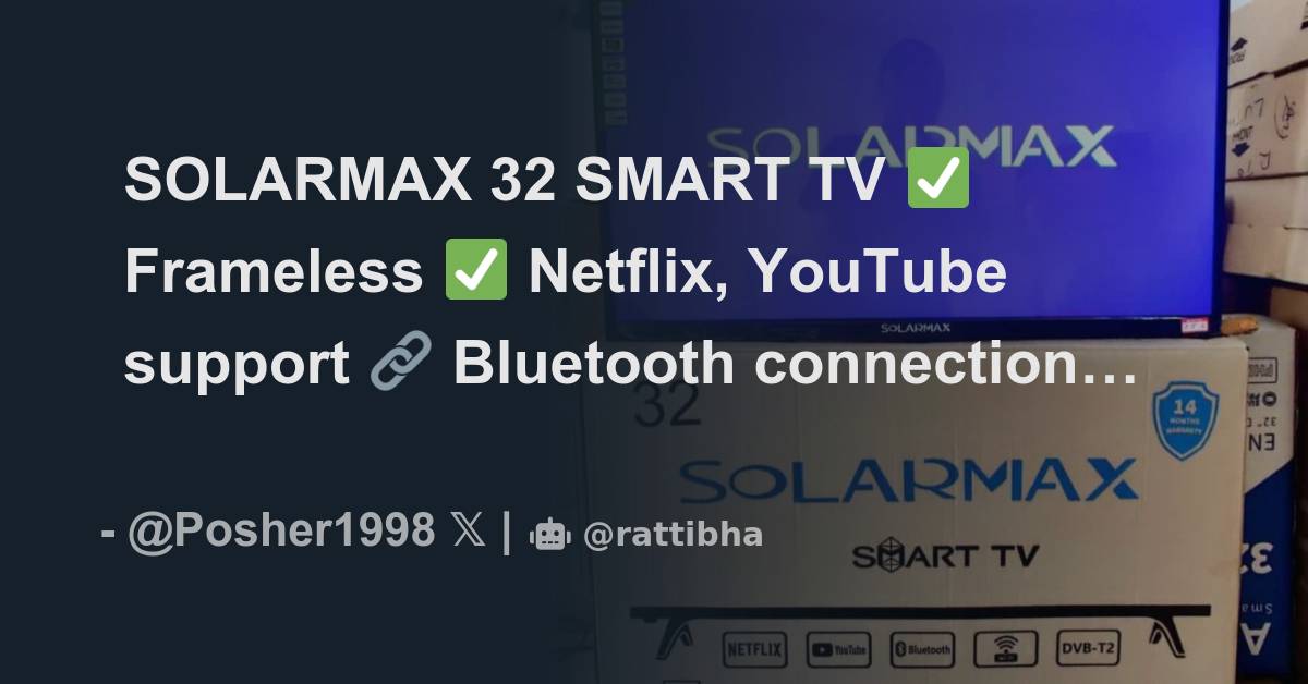 SOLARMAX 32 SMART TV Frameless Netflix, YouTube support 🔗 Bluetooth ...