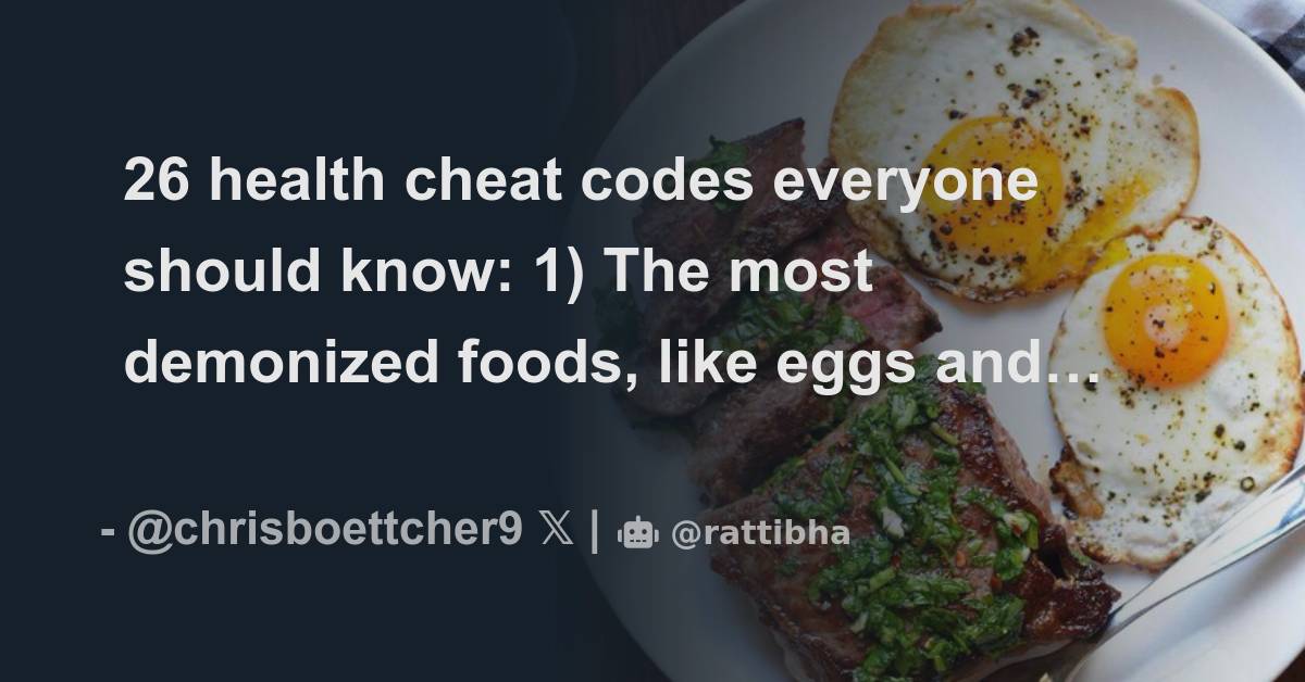 26 health cheat codes everyone should know: 1) The most demonized foods ...