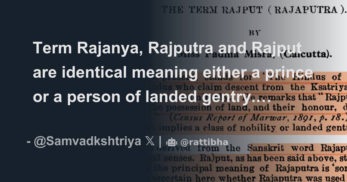 Term Rajanya, Rajputra and Rajput are identical meaning either a prince ...