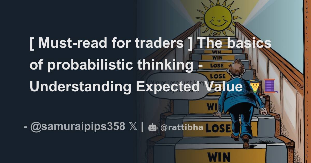 [ Must-read for traders ] The basics of probabilistic thinking - Understanding Expected Value 👨 ...