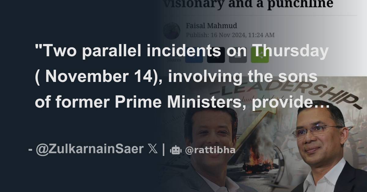 "Two parallel incidents on Thursday ( November 14), involving the sons of former Prime Ministers ...