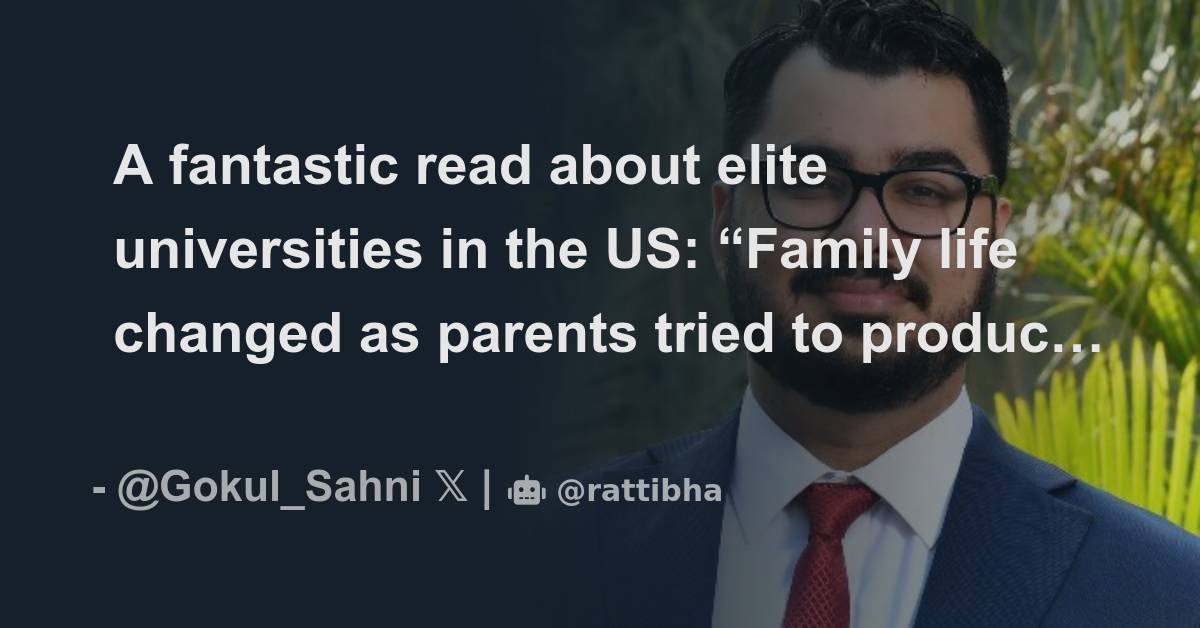 A fantastic read about elite universities in the US: “Family life ...