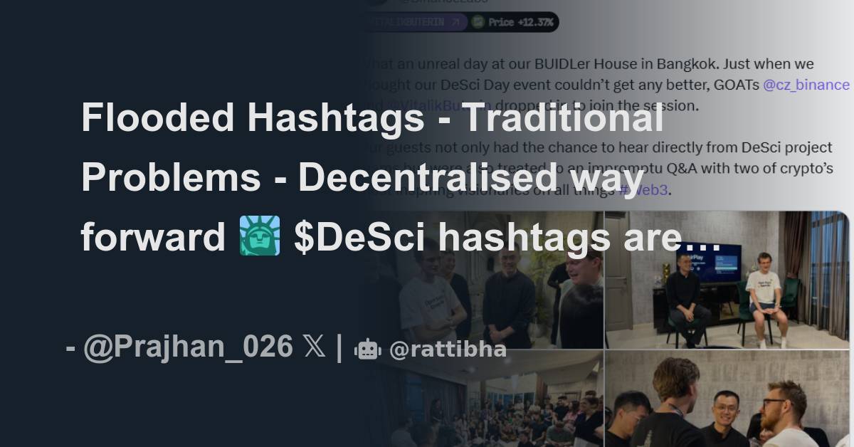 Flooded Hashtags - Traditional Problems - Decentralised way forward 🗽 ...