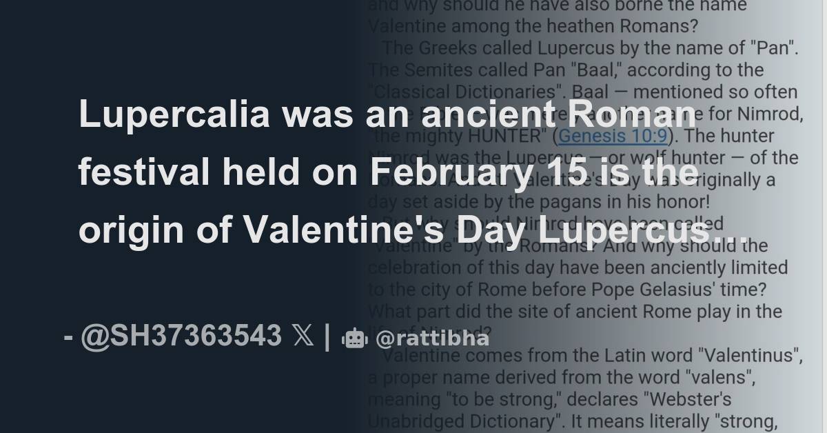 Lupercalia was an ancient Roman festival held on February 15 is the ...