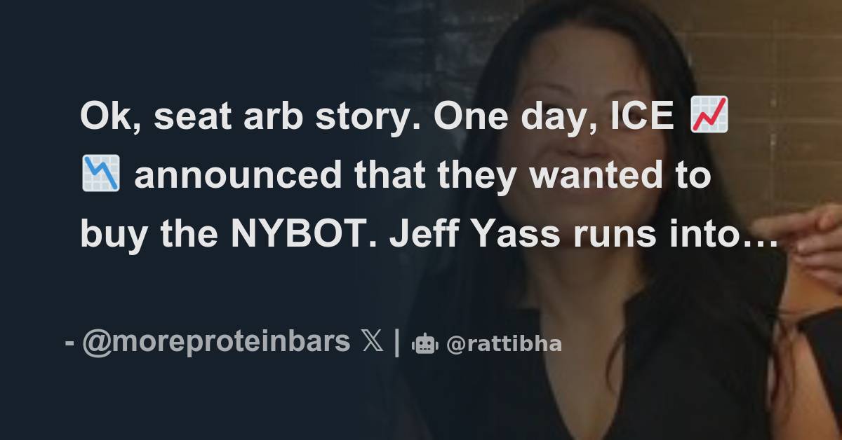 Ok, seat arb story. One day, ICE 📈📉 announced that they wanted to buy ...